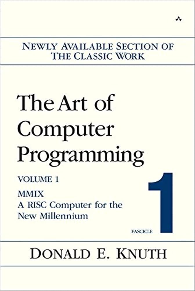 Art of Computer Programming, Volume 1, Fascicle 1, The: MMIX -- A RISC ...