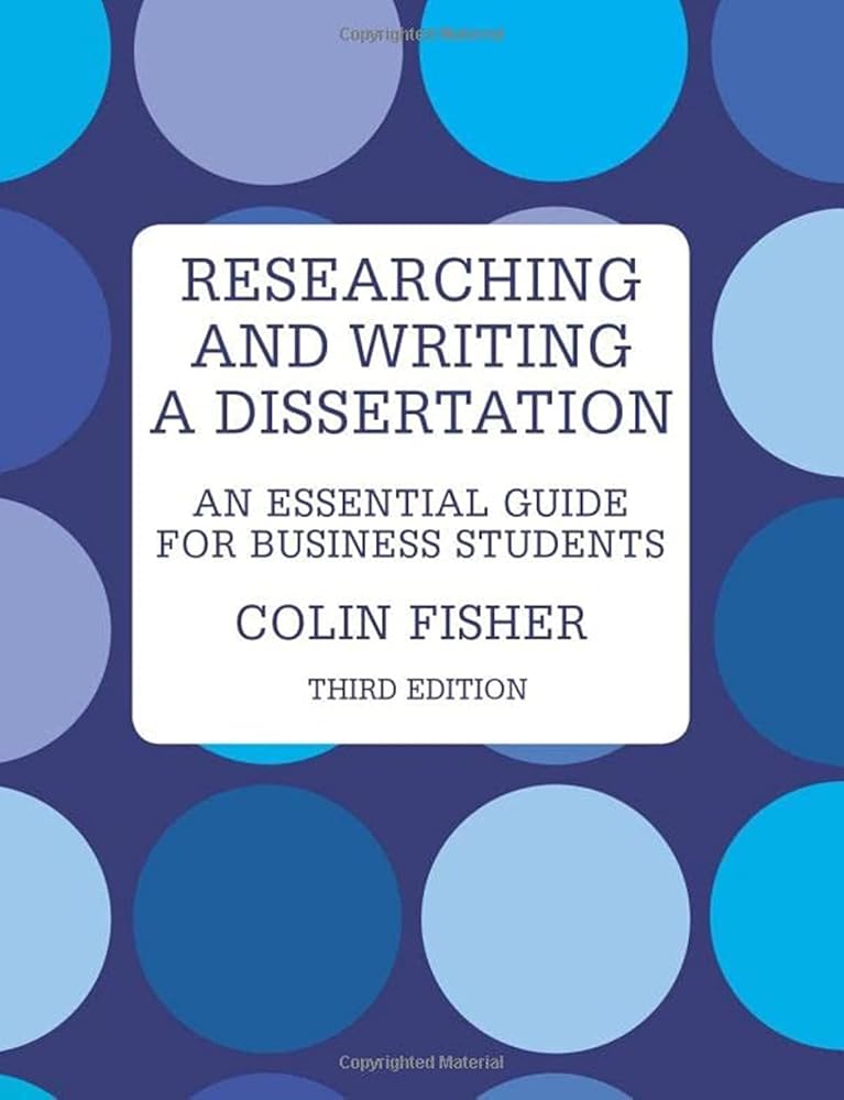 Researching and Writing a Dissertation: An essential guide for busines ...