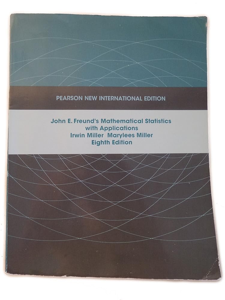 John E. Freund's Mathematical Statistics with Applications – Mzansi Books