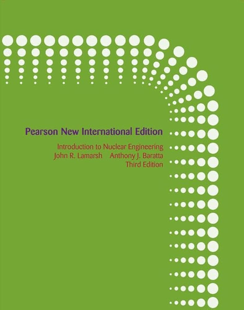 Introduction to Nuclear Engineering: Pearson New International Edition ...