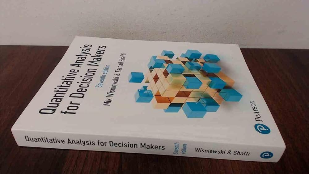 Quantitative Analysis for Decision Makers, 7th Edition (Formally known ...