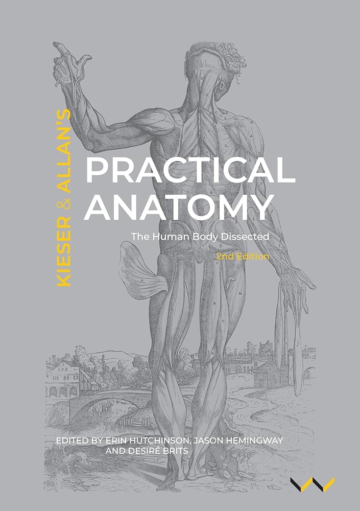 Practical Anatomy: The human body dissected, 2nd Edition – Mzansi Books