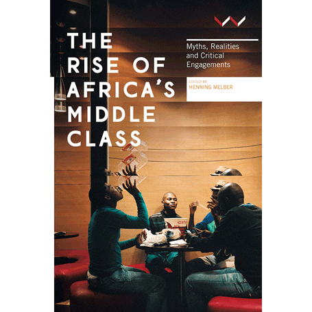 Rise Of Africa's Middle Class: Myths, realities and critical engagemen ...