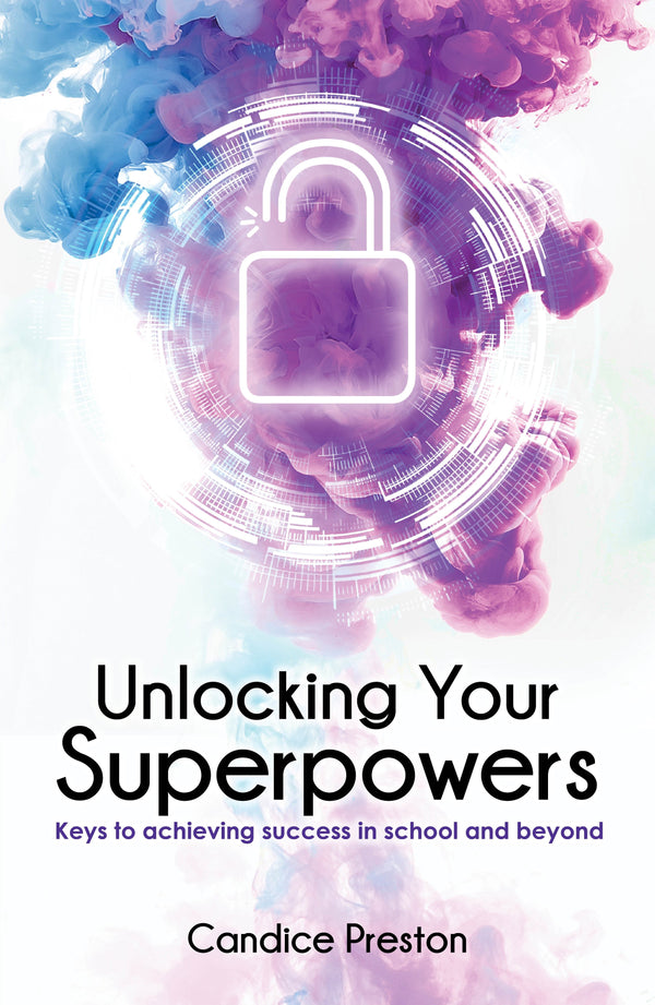 Unlocking Your Superpowers: Keys to achieving success in school and be – Mzansi Books